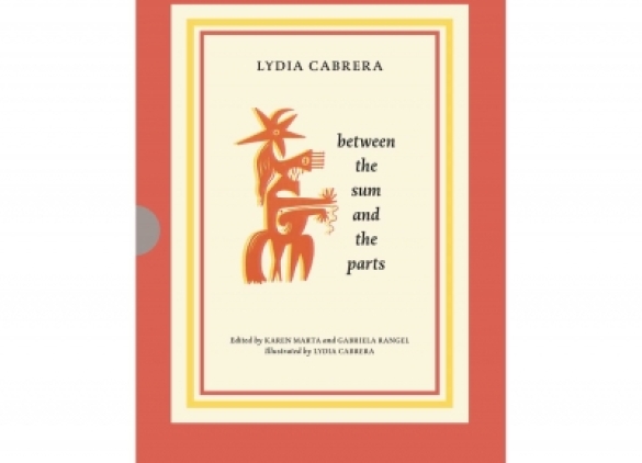Book Launch & Reception: Lydia Cabrera - Between the Sum and the Parts ...