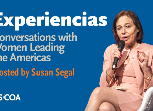 Susan Segal Hosts New Podcast Featuring Women Leading the Americas | AS/COA
