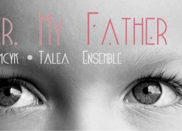 The New Yorker on Talea Ensemble: Adamcyk's Father, My Father | AS/COA
